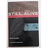 Amazon.com: Still Alive: A Holocaust Girlhood Remembered (The Helen ...