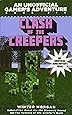 Clash of the Creepers: An Unofficial Gamer's Adventure, Book Six ...