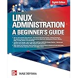 Amazon.com: Linux Administration: A Beginner’s Guide, Seventh Edition: 9780071845366: Soyinka ...