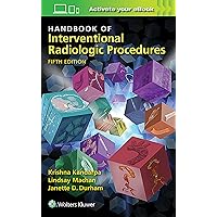 Handbook of Interventional Radiologic Procedures: 9781496302076 ...