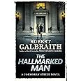 The Hallmarked Man: A Novel: Galbraith, Robert: 9780316586009: Amazon ...