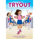 The Tryout: A Graphic Novel: Soontornvat, Christina, Cacao, Joanna ...