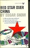 Red Star over China: The Classic Account of the Birth of Chinese ...