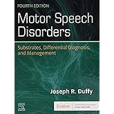 Motor Speech Disorders: Substrates, Differential Diagnosis, and ...