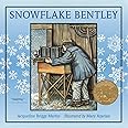 Snowflake Bentley: A Caldecott Award Winner: Martin, Jacqueline Briggs ...