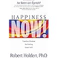 Happiness Now!: Timeless Wisdom for Feeling Good FAST: Holden Ph.D ...