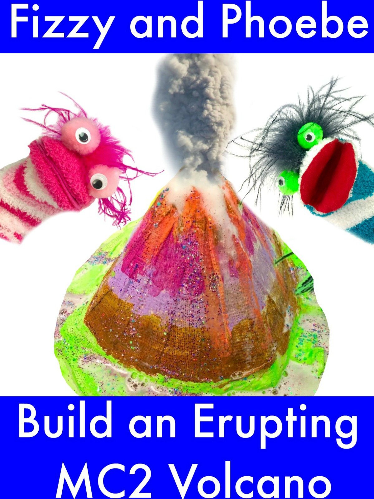 Watch Fizzy and Phoebe Make an Erupting MC2 Volcano! | Prime Video