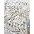Amazon.com: Pulled Thread Embroidery: Stitches, techniques & over 140 ...
