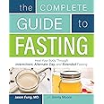 Complete Guide To Fasting: Heal Your Body Through Intermittent ...