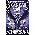 Skandar and the Spirit War (5): Steadman, A.F.: 9781665966238: Amazon ...