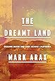 The Dreamt Land: Chasing Water and Dust Across California: Arax, Mark ...