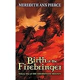 THE FIREBRINGER TRILOGY: Book 1- Birth of the Firebringer; Book 2 ...