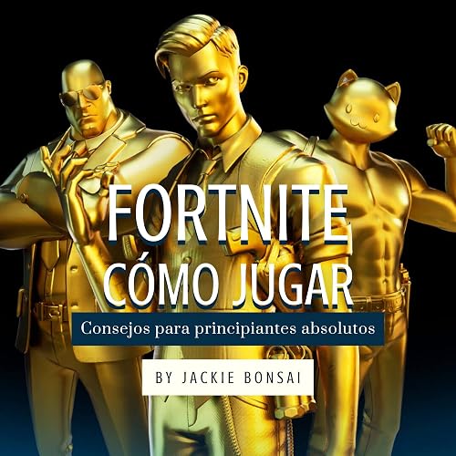 Fortnite (Spanish Edition): Cómo Jugar: Consejos para Principiantes ...