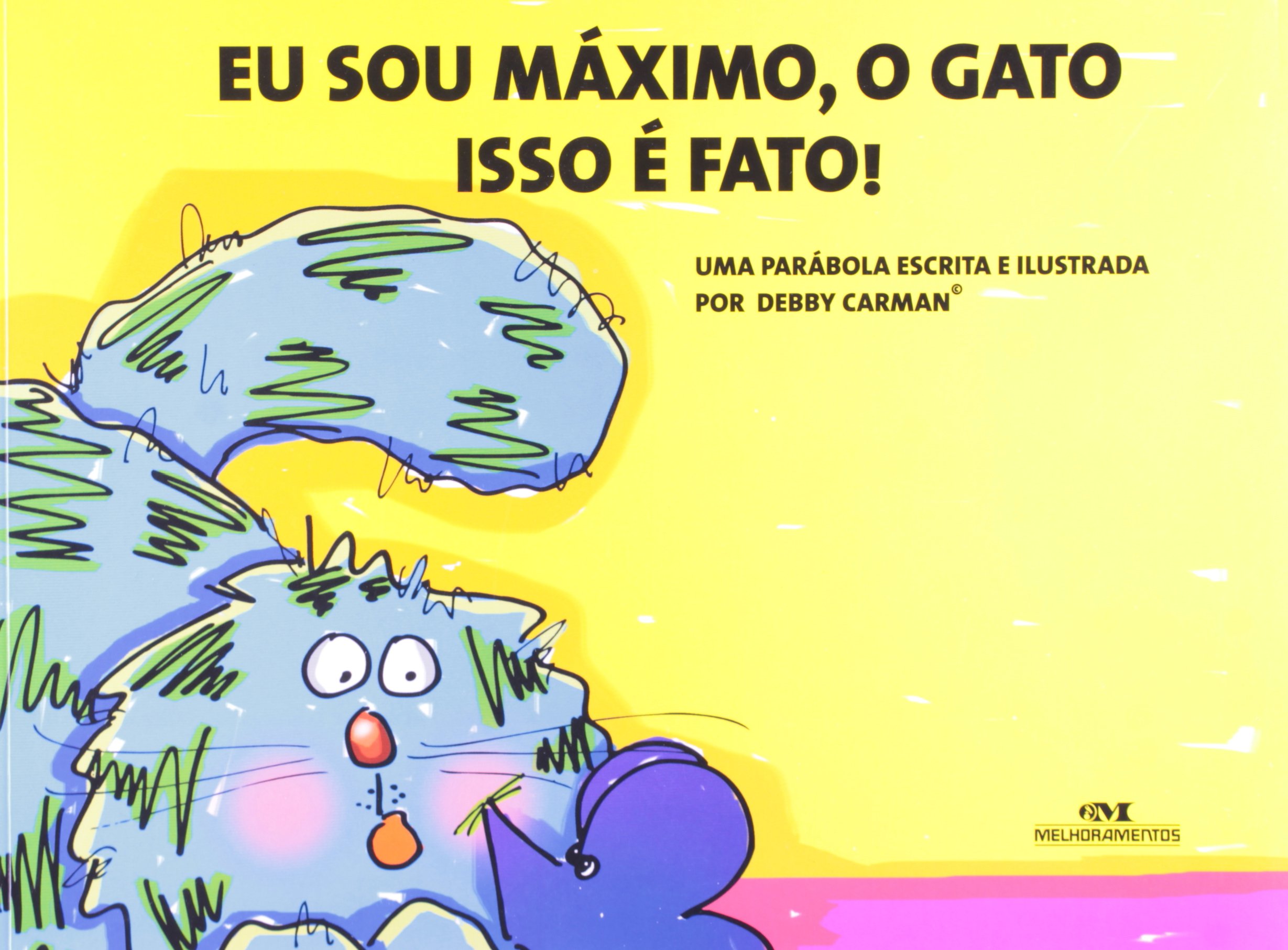 Eu Sou Máximo, O Gato. Isso É Fato! PDF Debby Carman