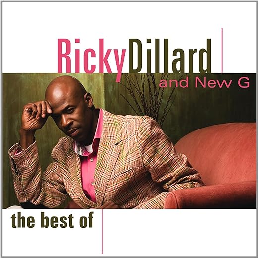 Ricky Dillard/New G - The Best Of - Amazon.com Music