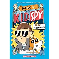 Mac Undercover (Mac B., Kid Spy #1) - Kindle edition by Barnett, Mac ...