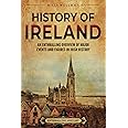 History of Ireland: An Enthralling Overview of Major Events and Figures ...