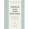 Menus that Made History: 100 iconic menus that capture the history of ...