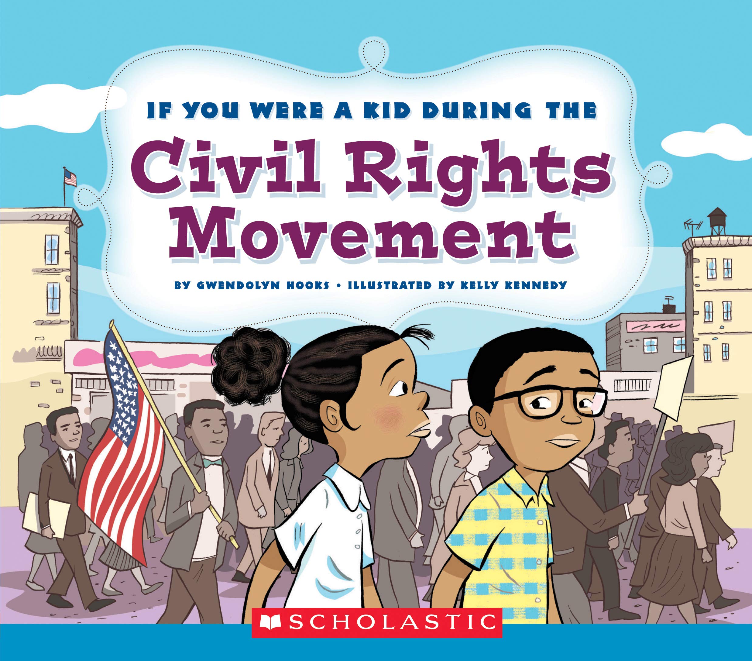 If You Were a Kid During the Civil Rights Movement (If You Were a Kid ...