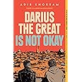 Darius the Great Is Not Okay by Khorram, Adib