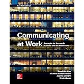 Communicating at Work: Strategies for Success in Business and the ...