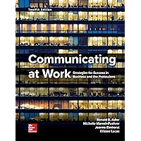 Communicating at Work: Strategies for Success in Business and the ...
