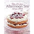 The Perfect Afternoon Tea Recipe Book: More Than 200 Classic Recipes ...