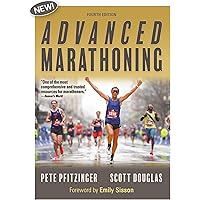 Advanced Marathoning: Pfitzinger, Pete, Douglas, Scott: 9781492568667 ...