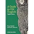 Amazon.com: A Guide to Old English: 9780470671078: Mitchell, Bruce ...
