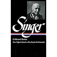 Isaac Bashevis Singer Collected Stories V. 3 : One Night in Brazil to ...