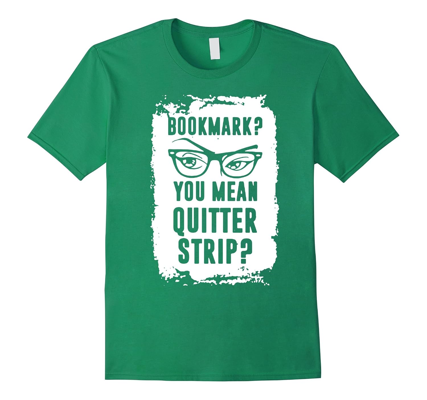 Bookmark? You mean Quitter Strip T-Shirt-Art – Artvinatee