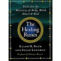 The Healing Runes: Ralph H. Blum, Susan Loughan, Thomas Moore ...