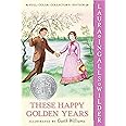 These Happy Golden Years: Full Color Edition: A Newbery Honor Award ...