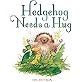 Hedgehog Needs a Hug: Betton, Jen, Betton, Jen: 9781524737122: Amazon ...