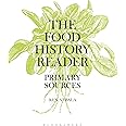The Food History Reader: Primary Sources: Albala, Ken: 9780857854131 ...