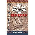 365 Days Of Walking The Red Road: The Native American Path to Leading a ...