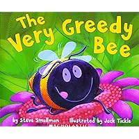 The Very Greedy Bee: Steve Smallman, Jack Tickle: 9780545014199: Amazon ...