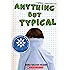 Anything But Typical: Nora Raleigh Baskin: 9781416995005: Amazon.com: Books