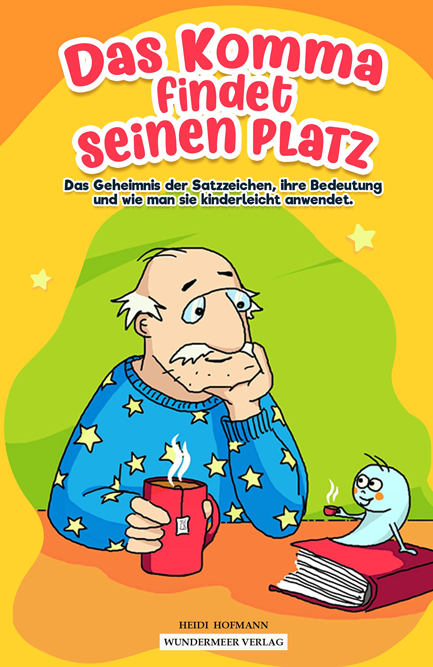 Mua Das Komma findet seinen Platz – Das Geheimnis der Satzzeichen, ihre ...