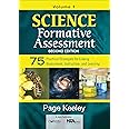 Science Formative Assessment, Volume 1: 75 Practical Strategies for ...