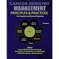 Cancer Registry Management: Principles AND Practices for Hospitals and ...