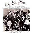 Lift Every Voice: The History of African American Music (The African ...