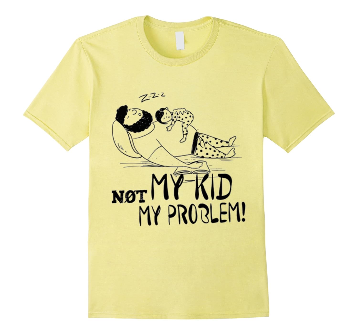 Family – Not My Kid Not My Problem T-Shirt-Vaci – Vaciuk