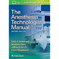 The Anesthesia Technologist's Manual: 9781496344311: Medicine & Health ...