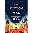 The Button War: A Tale of the Great War: Avi: 9781536204896: Amazon.com ...