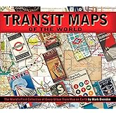 Transit Maps of the World: Expanded and Updated Edition of the World's ...