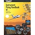 Instrument Flying Handbook (2025): FAA-H-8083-15B (ASA FAA Handbook ...