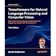 Transformers for Natural Language Processing and Computer Vision - Third Edition: Explore ...