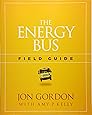 The Energy Bus: 10 Rules to Fuel Your Life, Work, and Team with ...