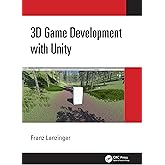 Unity Game Development Essentials: Build Fully Functional, Professional 3d Games With Realistic ...